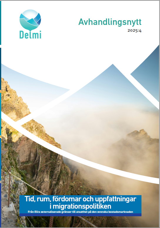 Tid, rum, fördomar och uppfattningar i migrationspolitiken - Delmi